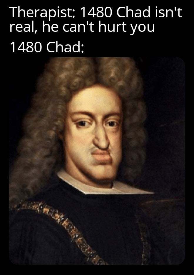 1480 Chad is real! | Scrolller