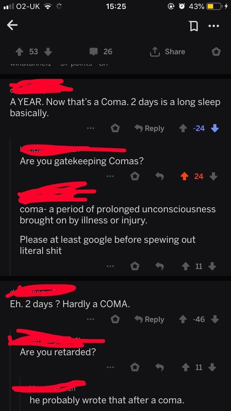 Actually gatekeeping a Coma. Two Days don't count apperently | Scrolller
