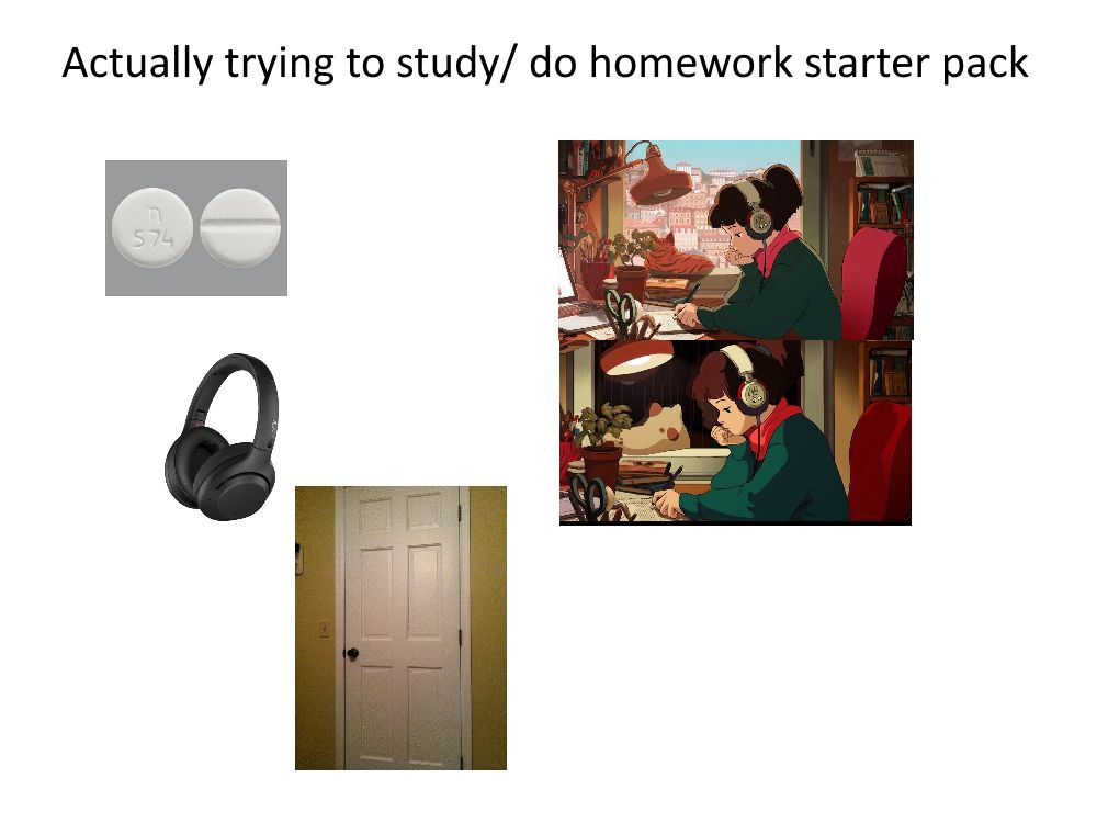 Actually trying to study/ do homework starter pack | Scrolller