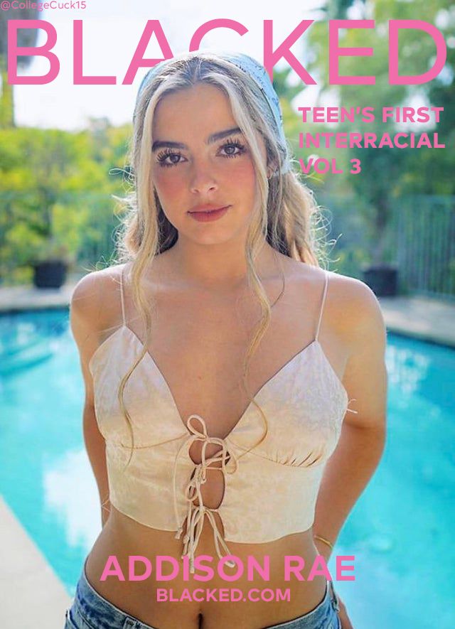 Addison Rae for BLACKED.COM | Scrolller