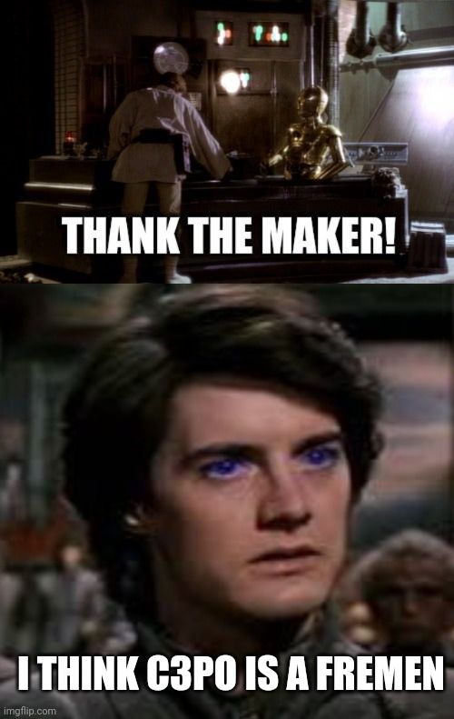 I think C3PO is a Fremen! - some Dune fun on the new r/OT_Memes | Scrolller