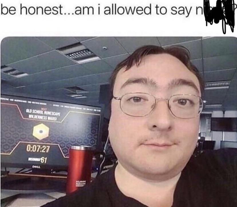 be honest guys | Scrolller