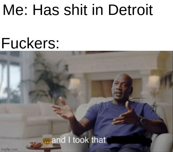 Can't have shit in detroit | Scrolller