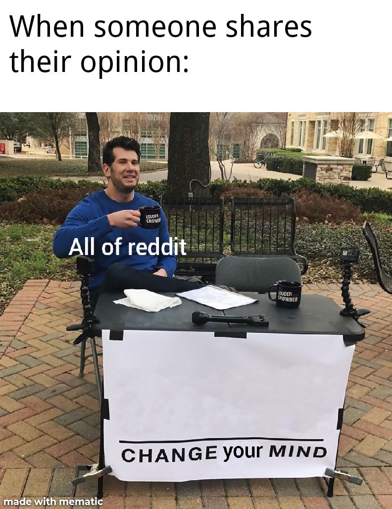 Change my mind | Scrolller