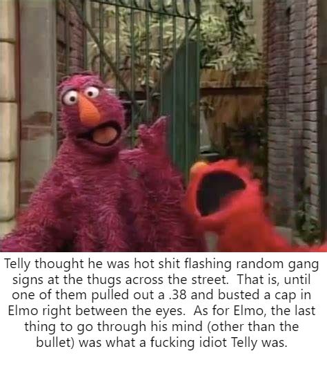 Choose better friends, Elmo | Scrolller