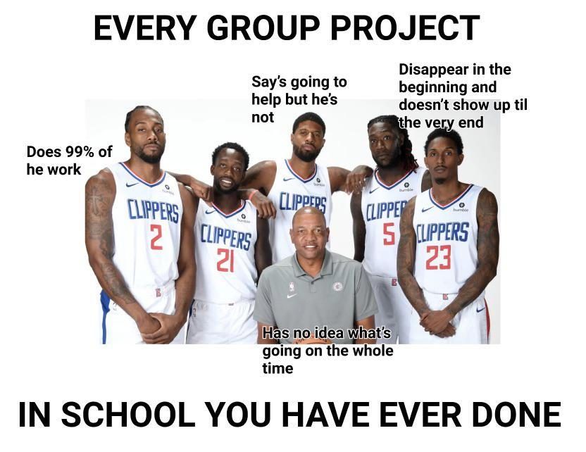 Clippers are every group project | Scrolller