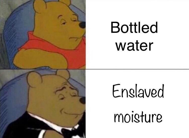 Enslaved moisture | Scrolller