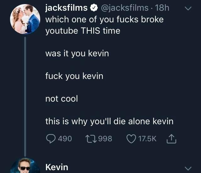 Fuck you Kevin | Scrolller