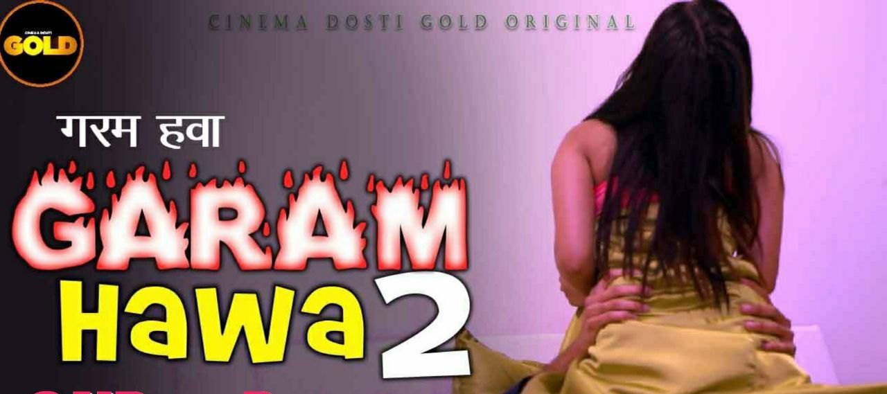 Garam Hawa 2 Full Hot Desi Short Film Must Watch Only Fans Video Link In Comments Scrolller