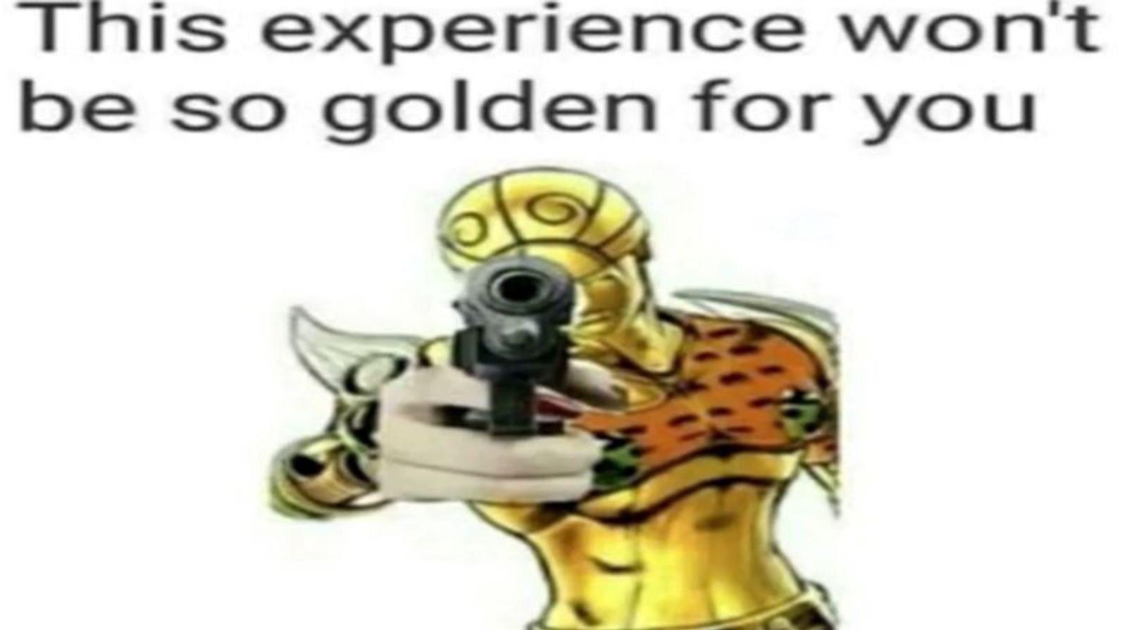 Golden experience | Scrolller