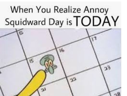 Happy annoy squidward day | Scrolller