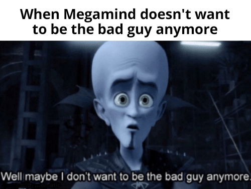 He doesn't want to be the bad guy anymore | Scrolller