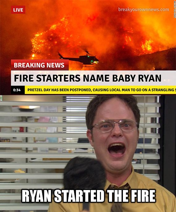Ryan started the fire | Scrolller