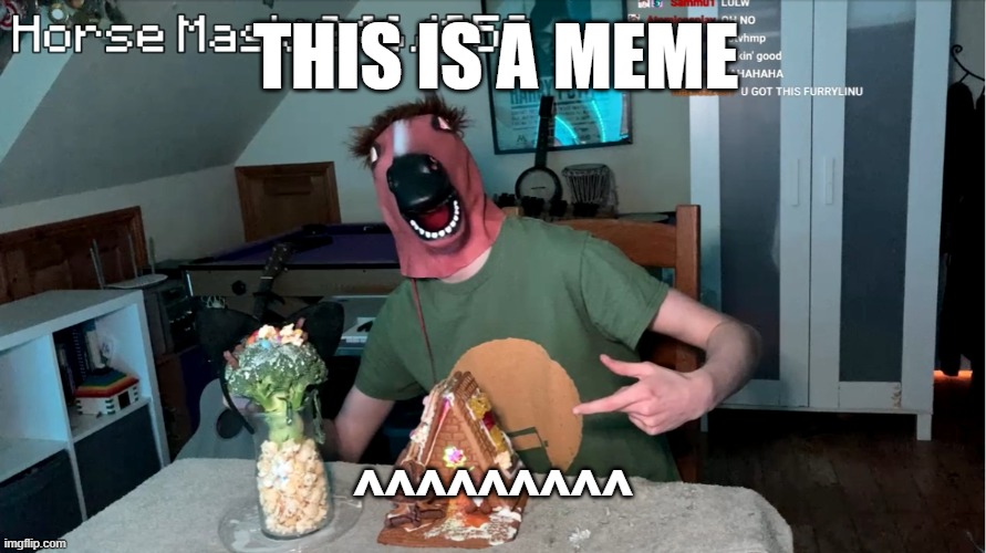 its him. hes the meme | Scrolller