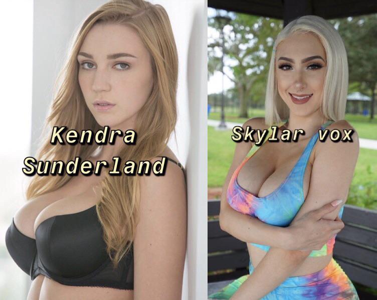 Kendra Sunderland or Skylar Vox?!? | Scrolller