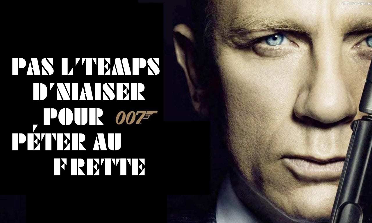 Le nouveau James Bond "No time to Die" version QC | Scrolller