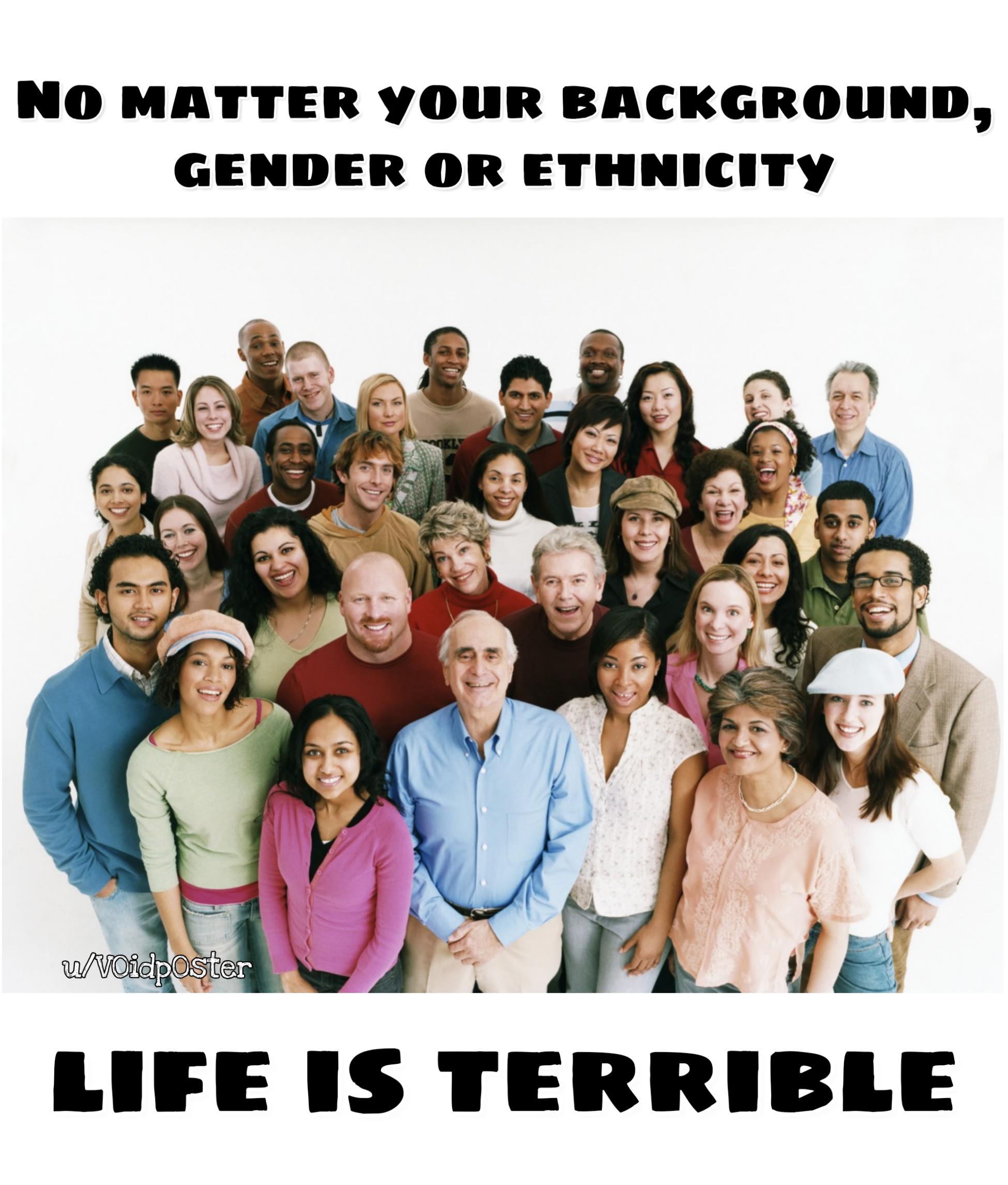 Life is terrible | Scrolller