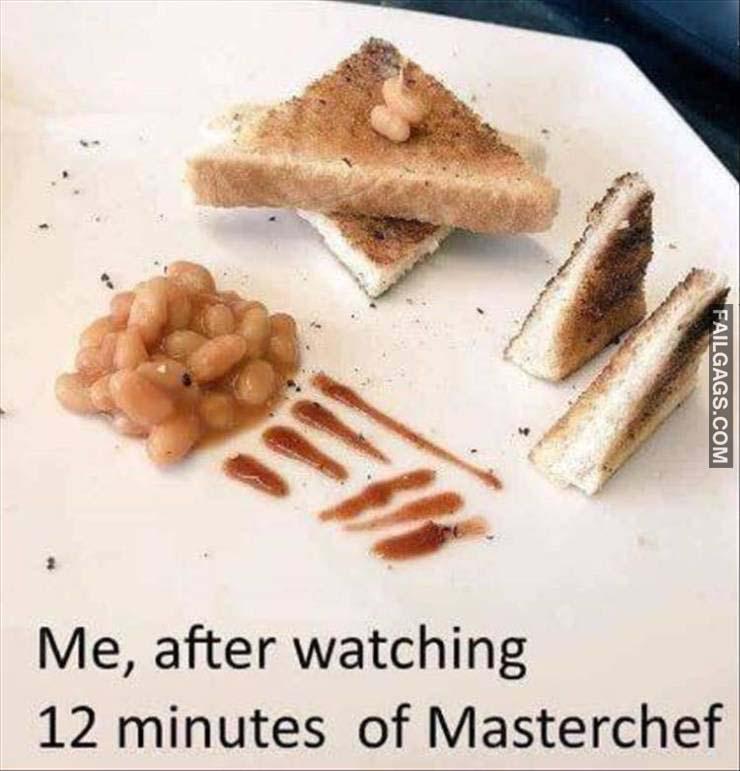me after watching masterchef | Scrolller
