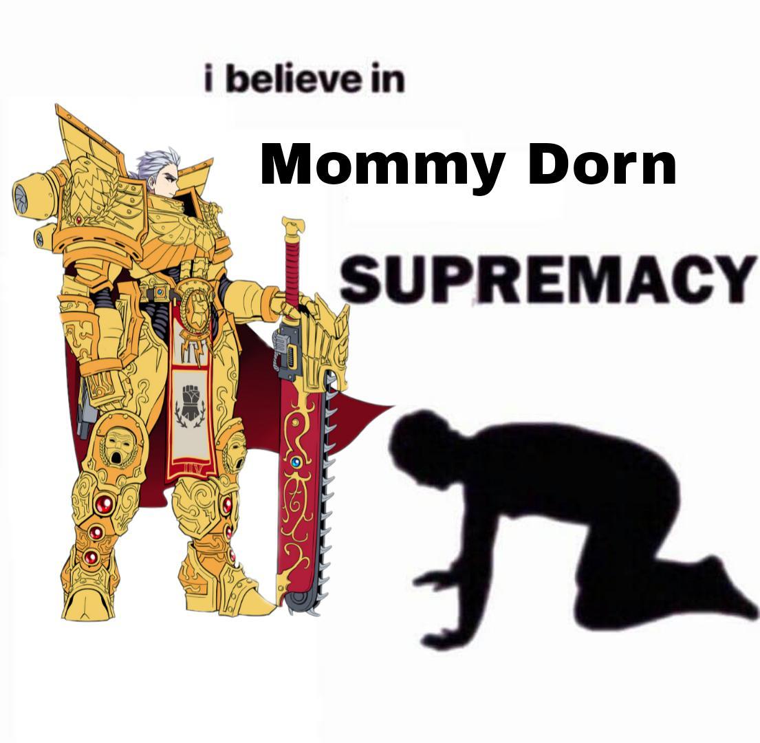 Mommy Dorn supremacy | Scrolller