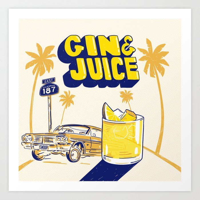 My ode to Gin & Juice. | Scrolller