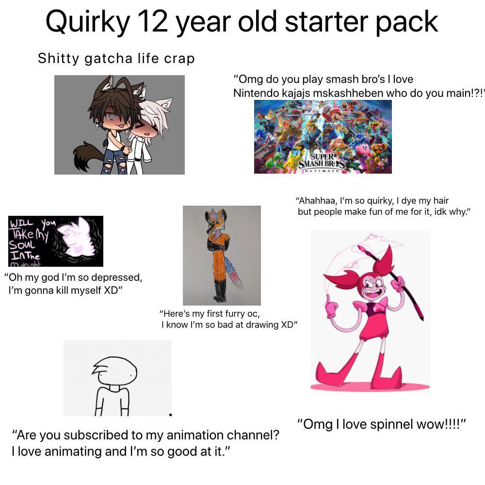 [OC] Quirky 12 year old starter pack | Scrolller