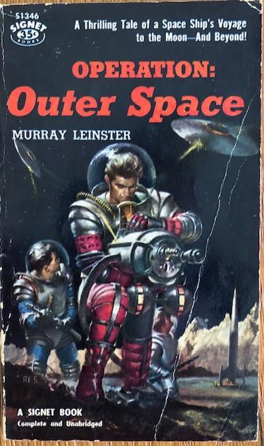 Operation: Outer Space, by Murray Leinster, Signet, 1957, Cover art by Robert E. Schulz | Scrolller