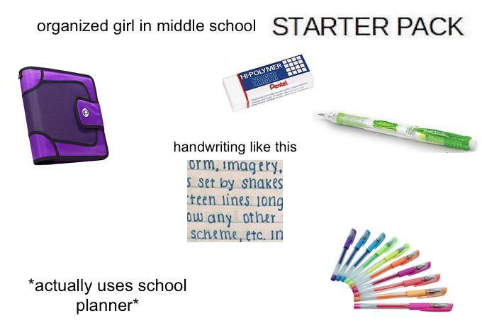 Organized girl in middle school starter pack | Scrolller