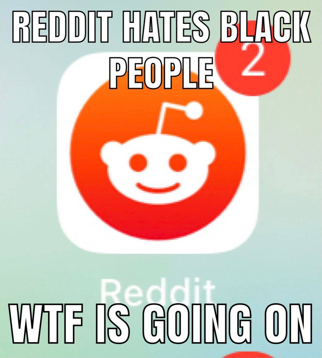 REDDIT IS RACIST | Scrolller