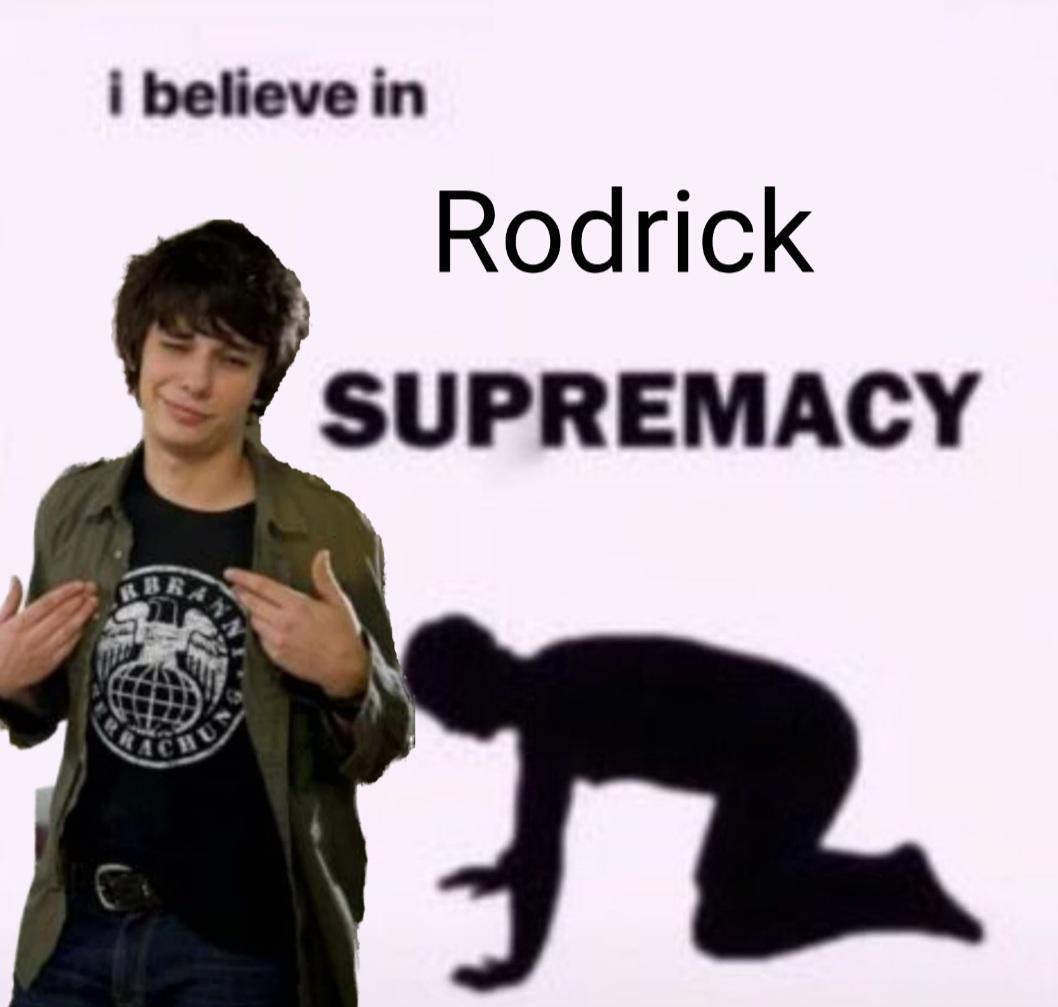Rodrick Supremacy | Scrolller