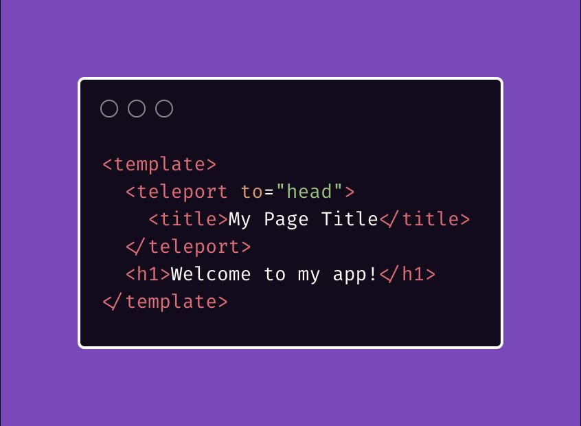 Set Head Metadata From Within Components Using Vue 3s Teleport Scrolller 8244