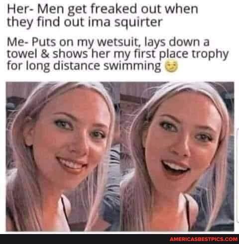 Squirt away | Scrolller