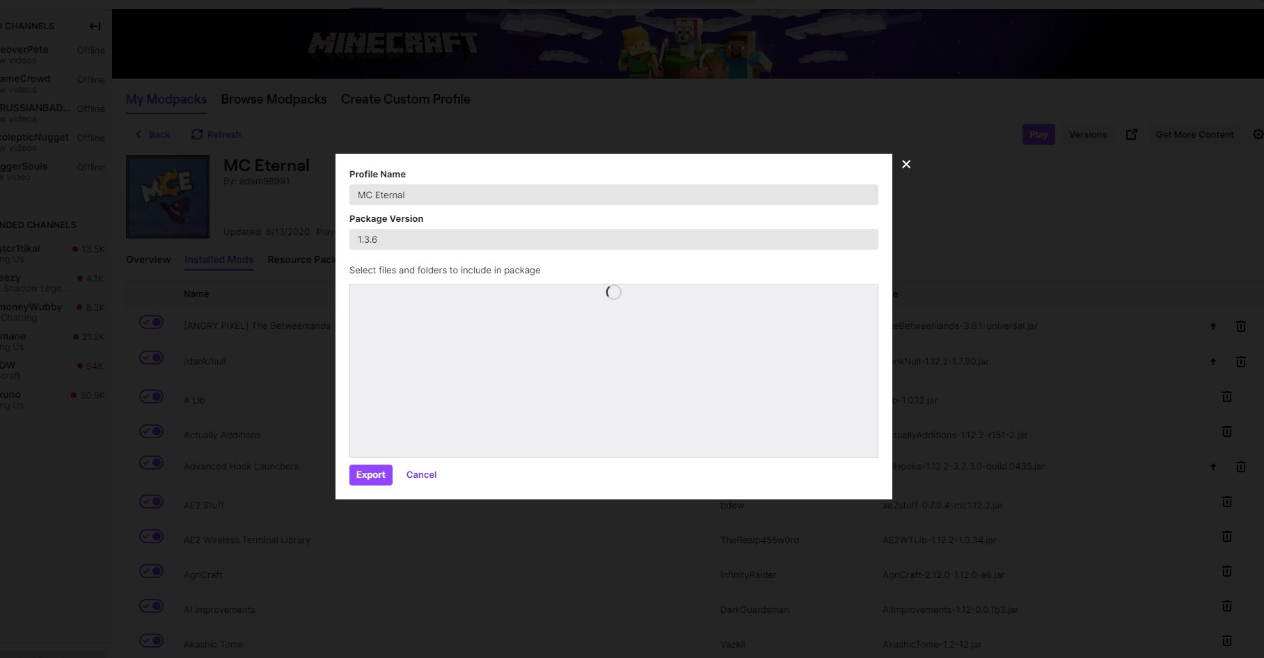 Stuck on loading while trying to export modpack (twitch launcher). Does ...