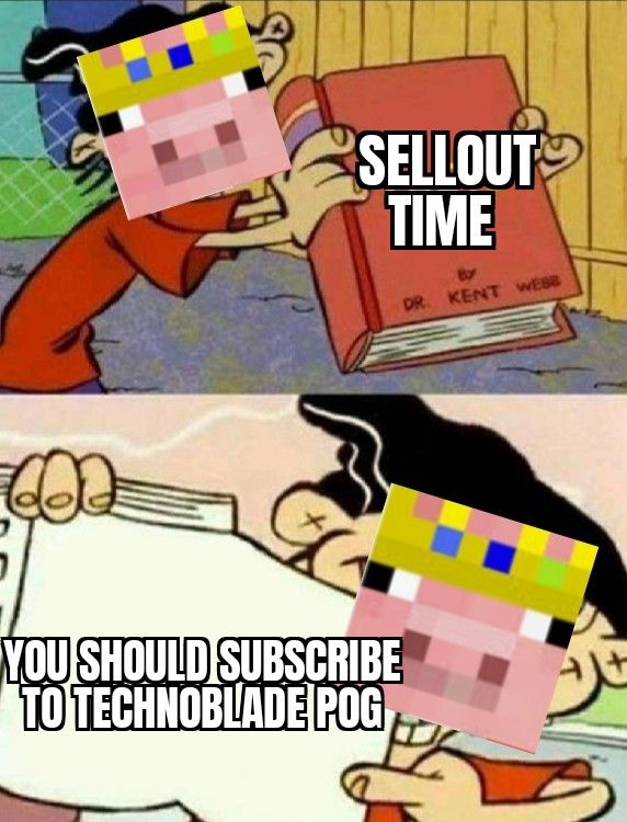 Subscribe to technoblade SELLOUT TİME | Scrolller