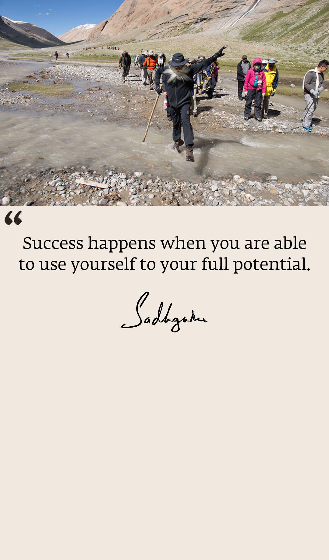 Sucess happens when you are able to use yourself to your full potential ...