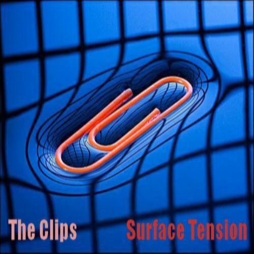 The Clips - Surface Tension | Scrolller