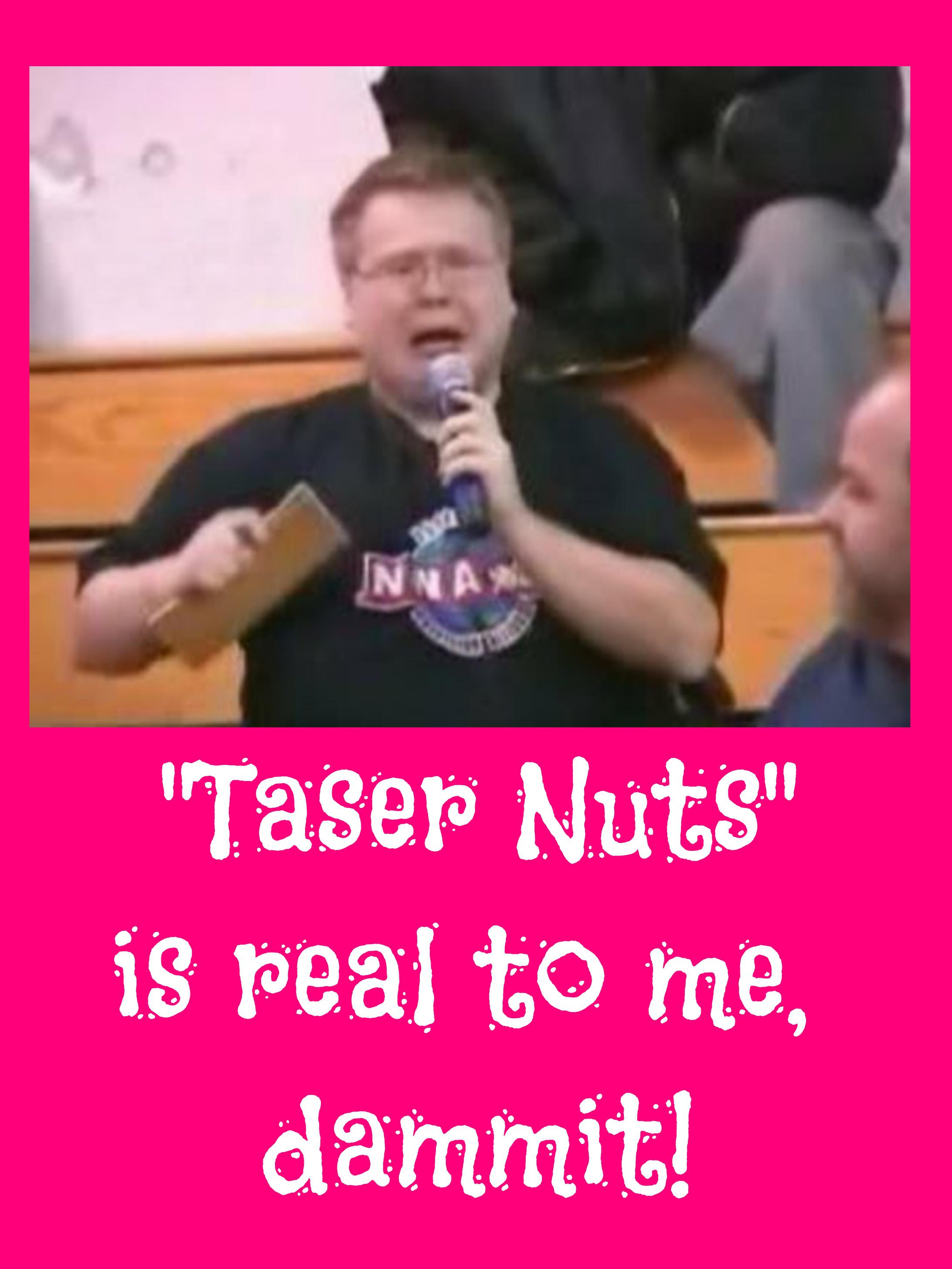 There has not been sufficient proof that Taser Nuts did not taser himself in the nuts. | Scrolller