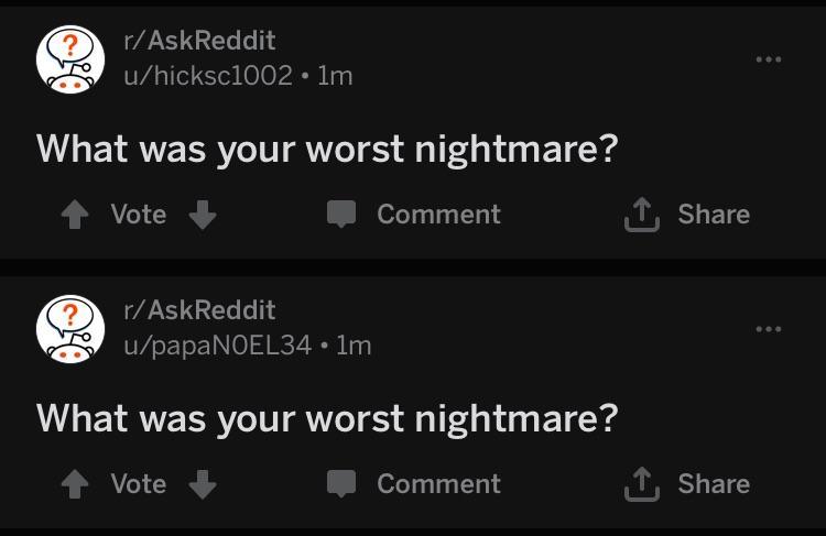 This is my worst nightmare. | Scrolller