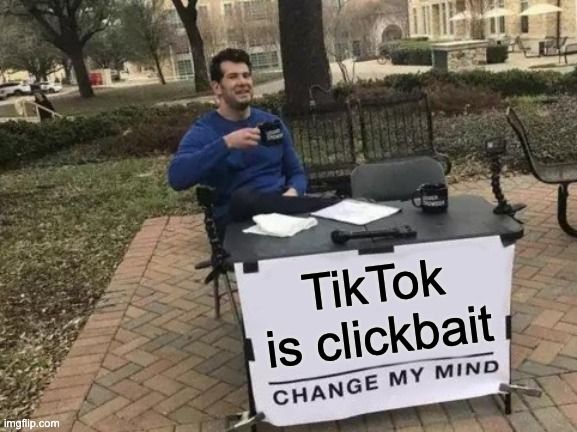 TikTok is clickbait | Scrolller