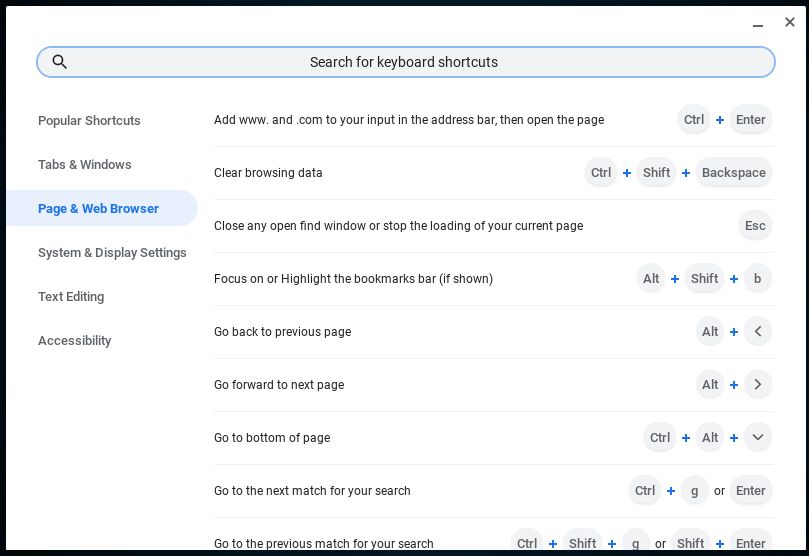 To Quickly see All Keyboard Shortcuts on Chromebook, press: CTRL + ALT + / (forward slash ...