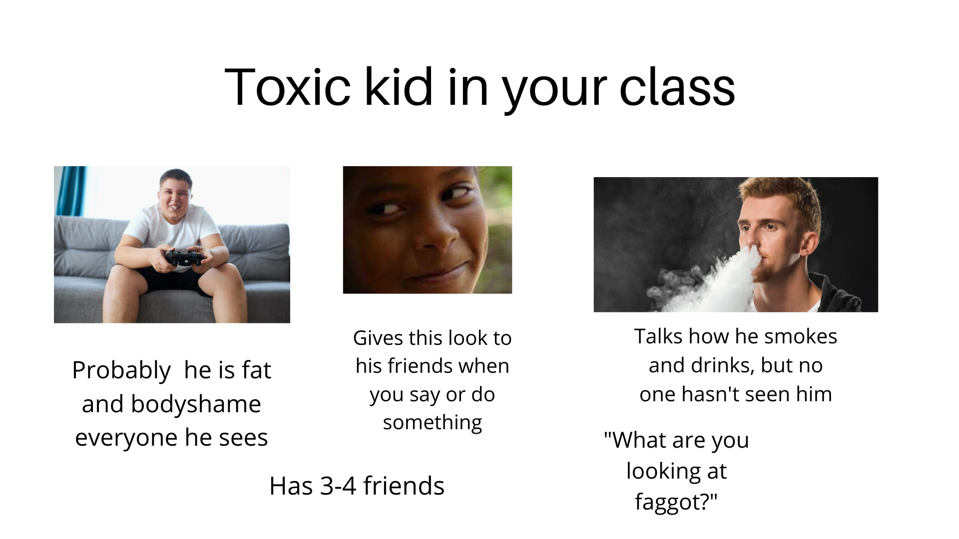Toxic kid in your class [starter pack] | Scrolller