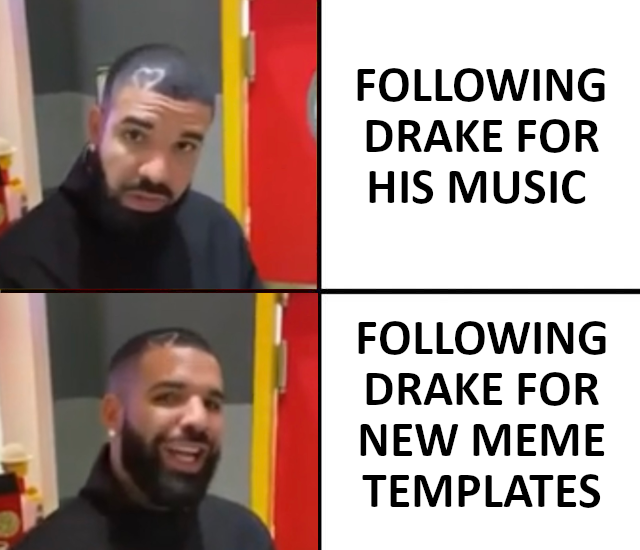 Wake up honey new Drake template dropped | Scrolller