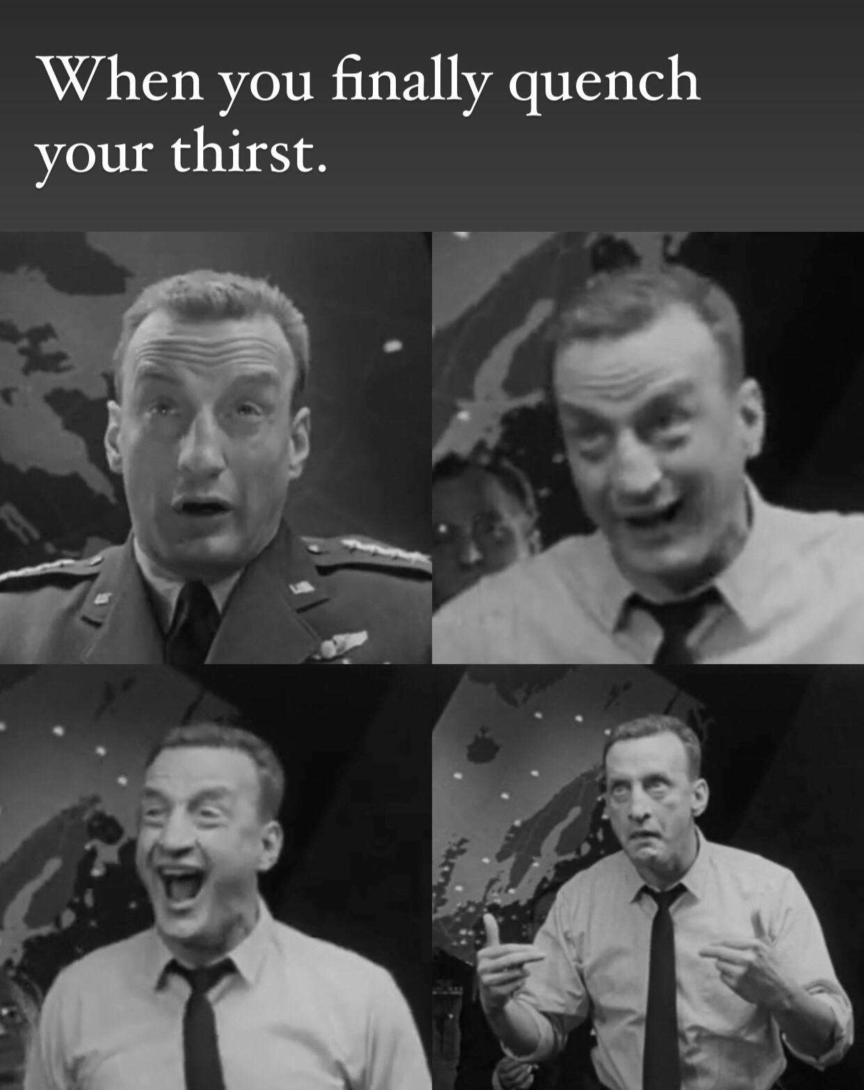 When you finally quench your thirst. | Scrolller