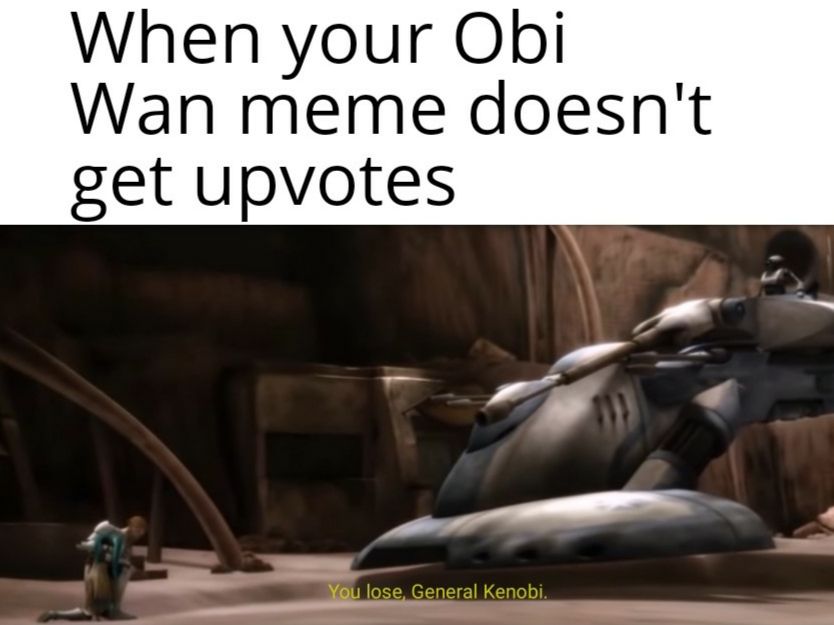 You lose, General Kenobi | Scrolller