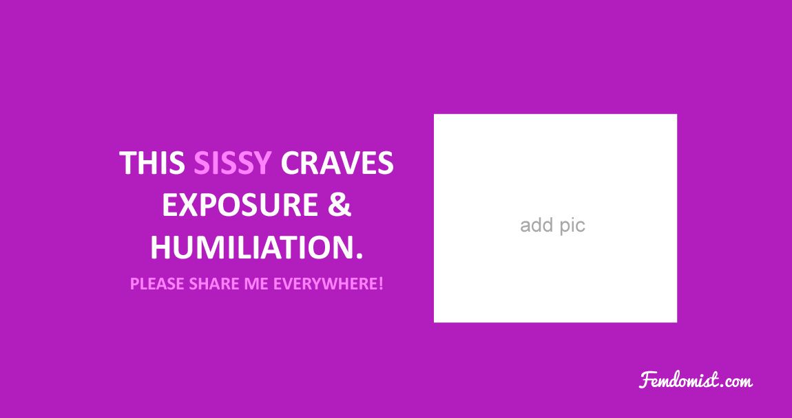 Add your pic to this sign and share for sissy exposure! | Scrolller