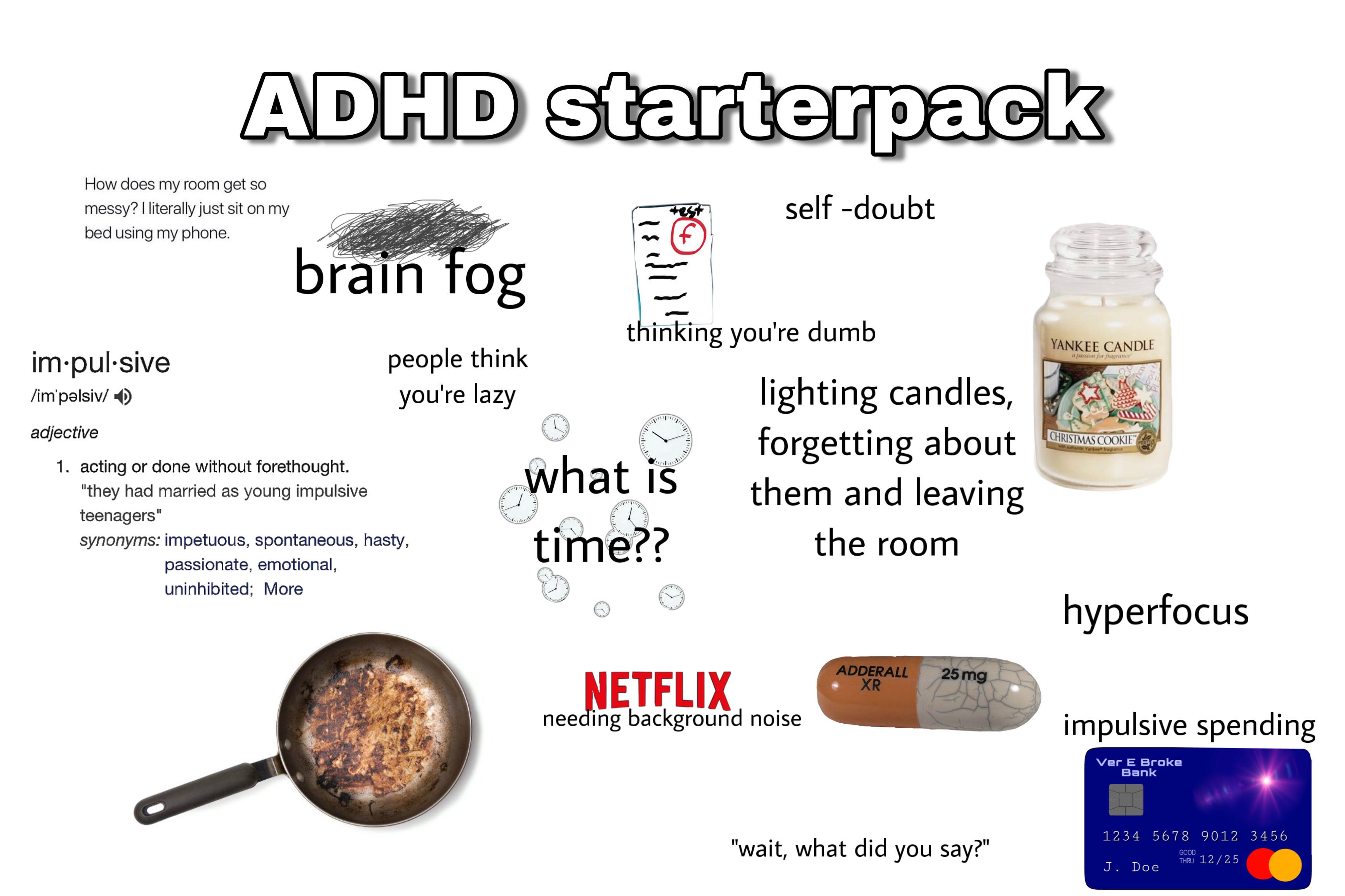 ADHD starter pack | Scrolller