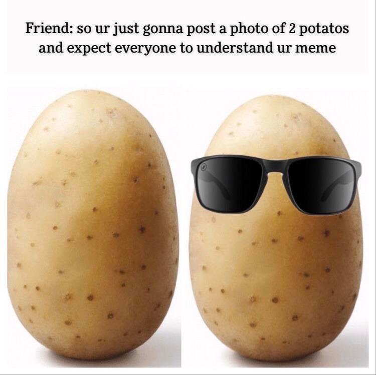 Another potato meme | Scrolller