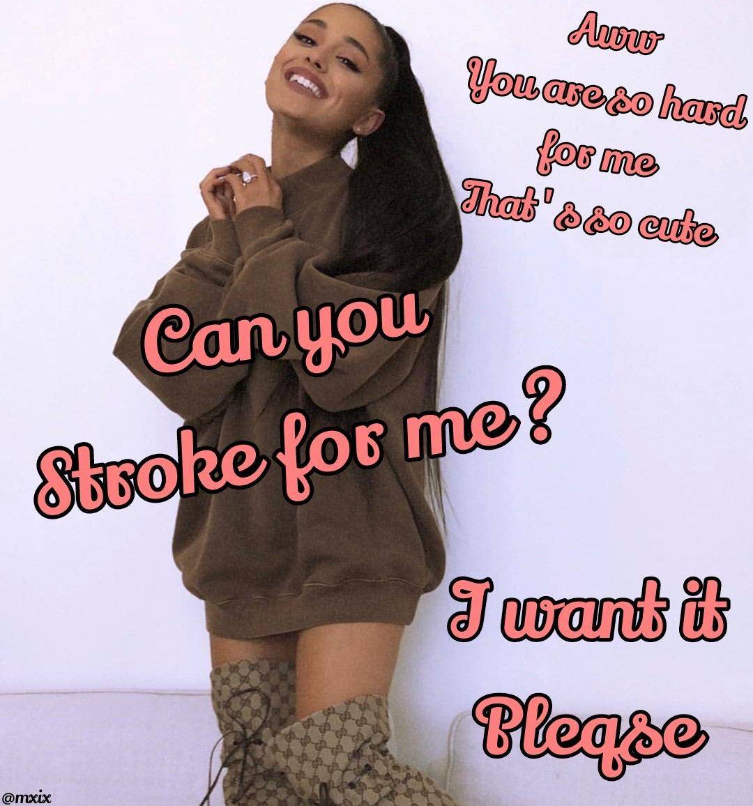 Ariana Grande Needs You to Stroke... | Scrolller