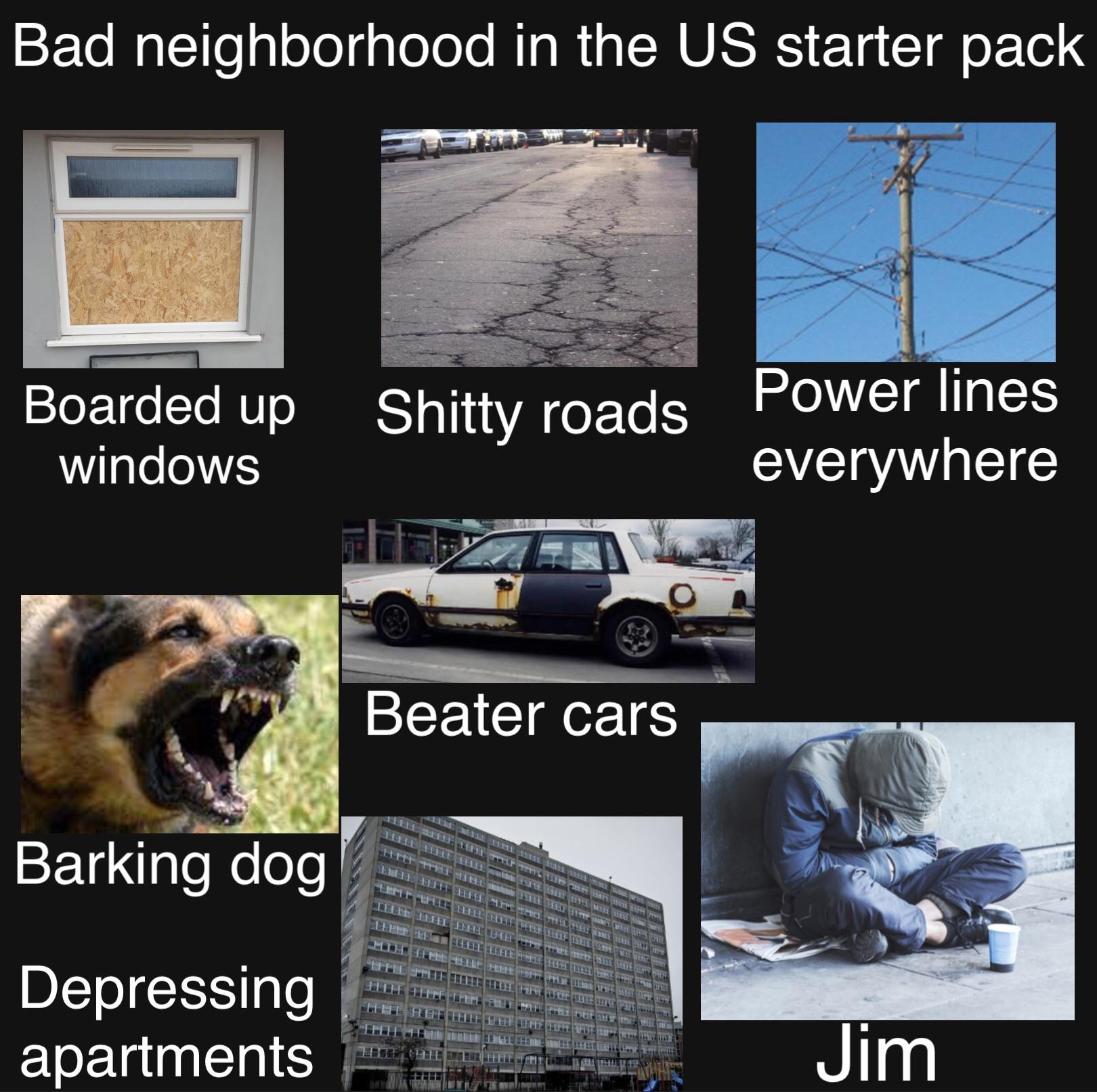 Bad neighborhood n the US starter pack | Scrolller
