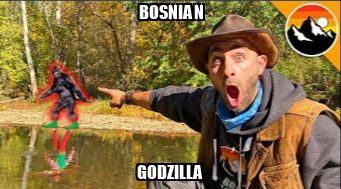 Bosnian godzilla | Scrolller