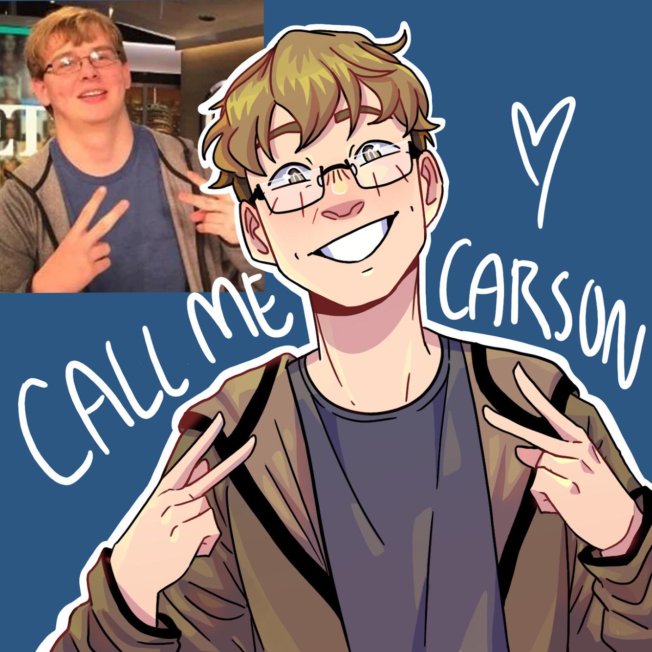 CallMeCarson fan art | Scrolller